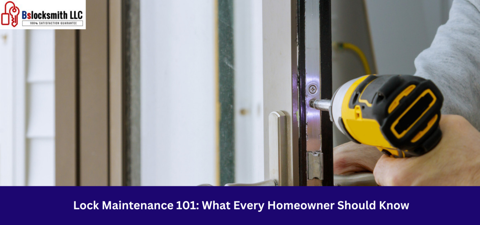 Lock Maintenance 101: What Every Homeowner Should Know